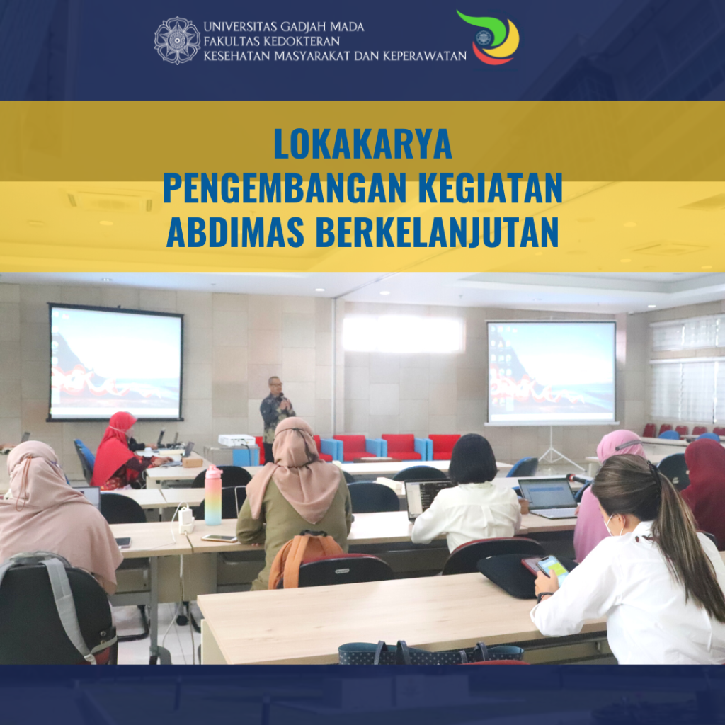 Pengabdian | Fakultas Kedokteran, Kesehatan Masyarakat, dan Keperawatan - UGM Lokakarya ...